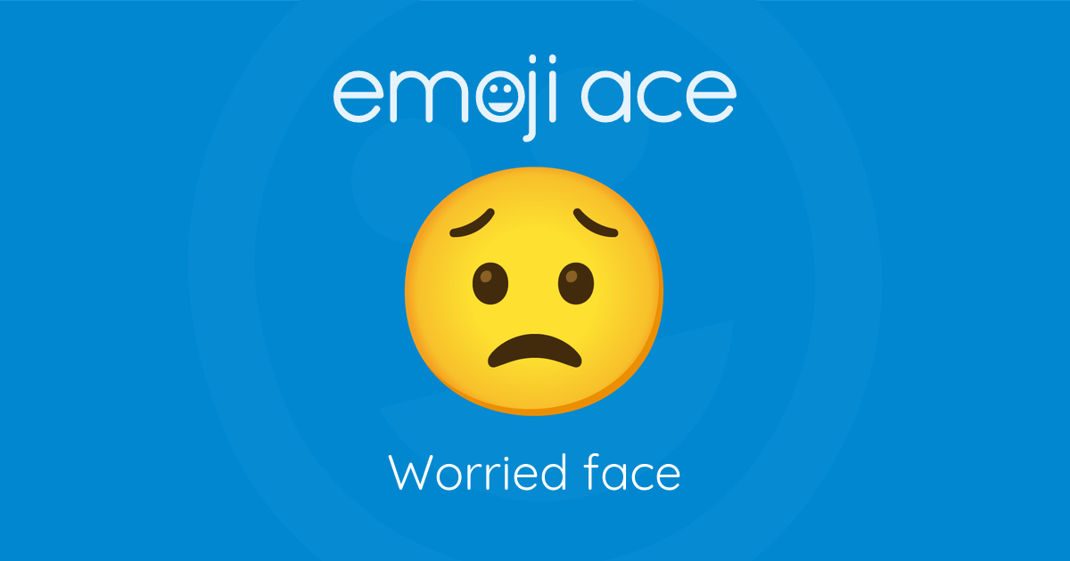 Smiley 😟 Worried face: Meaning and Details