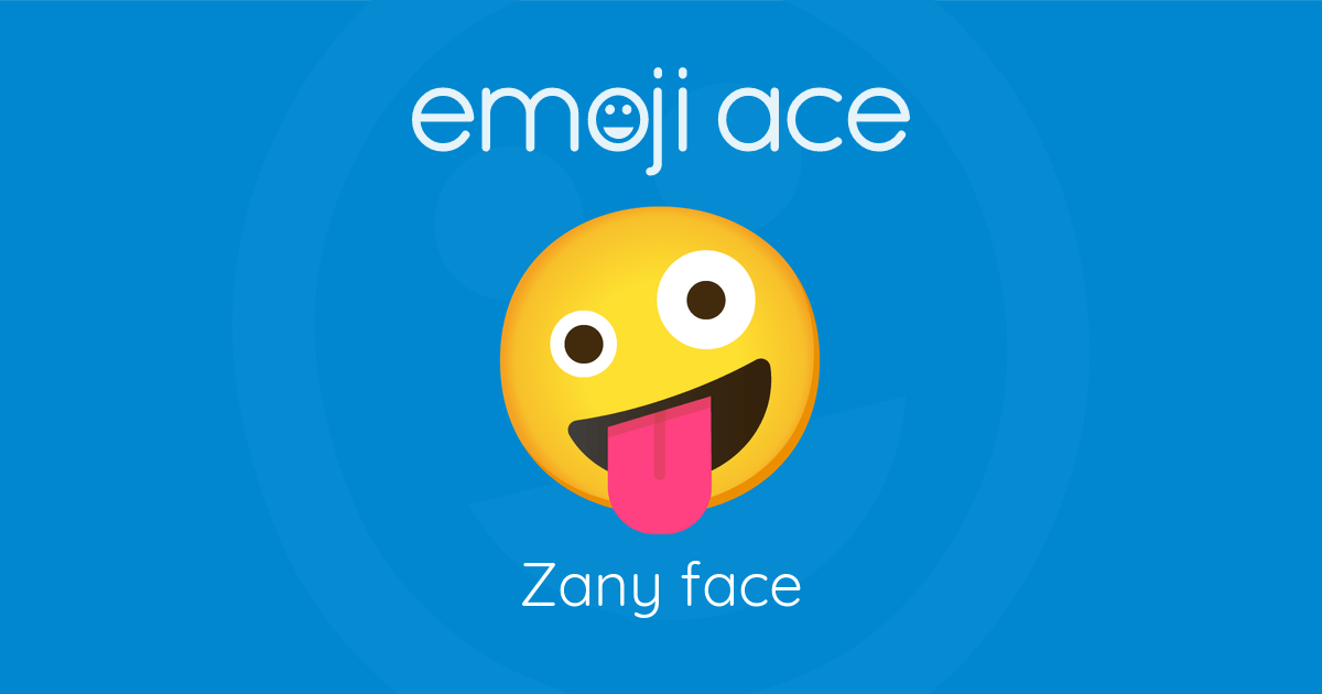 Smiley 🤪 Zany face: Meaning and Details