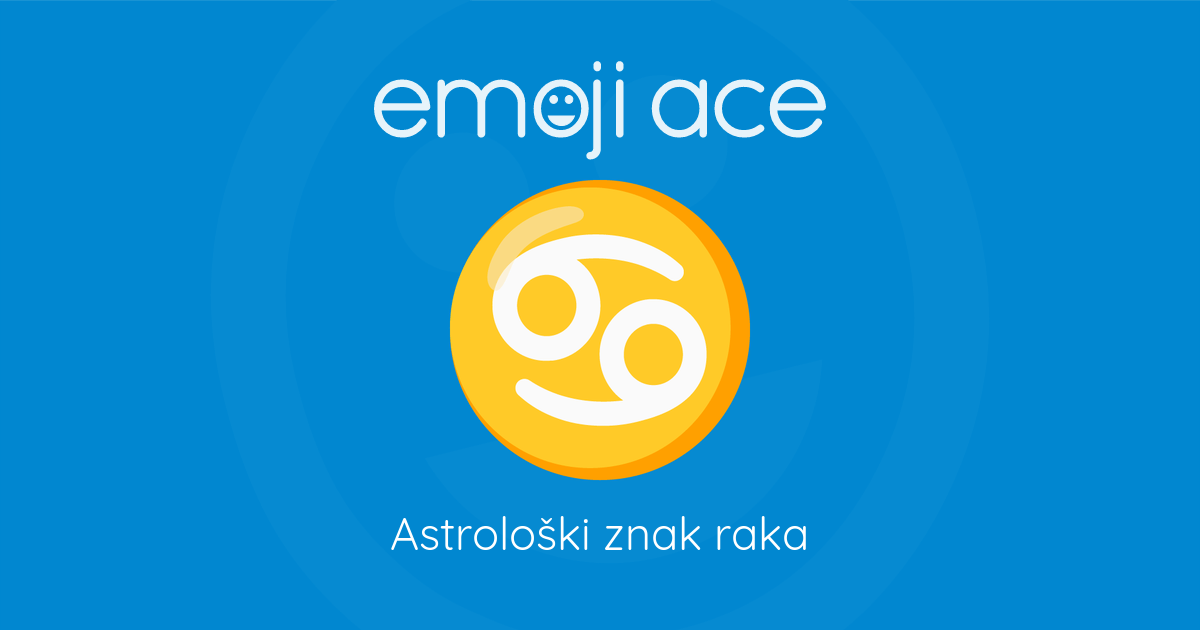 Emoji ♋ Astrološki znak raka: Značenje i detalji