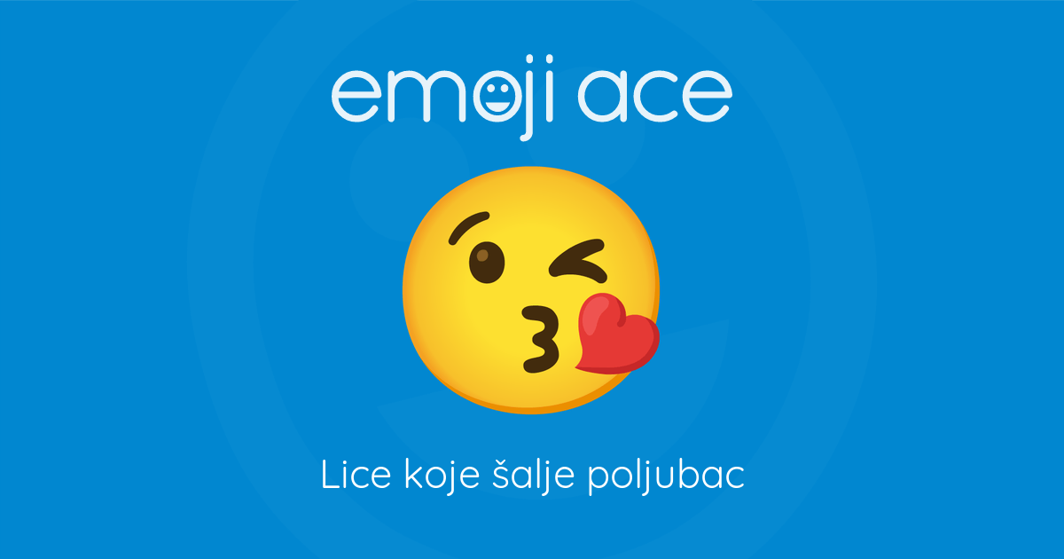 Smajlić 😘 Lice koje šalje poljubac: Značenje i detalji