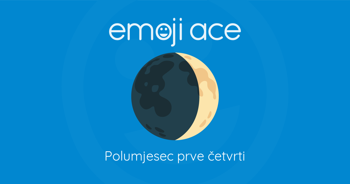 Emoji 🌒 Polumjesec prve četvrti: Značenje i detalji