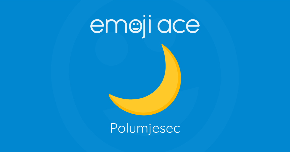 Emoji 🌙 Polumjesec: Značenje i detalji