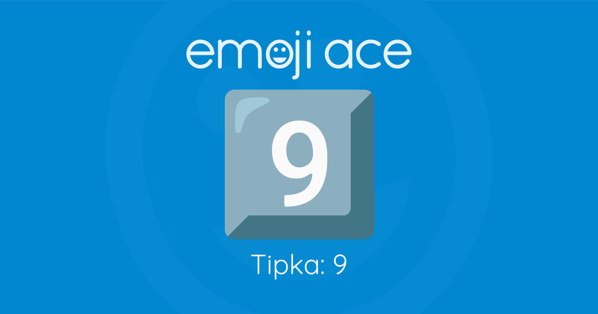 Emoji 9️⃣ Tipka: 9: Značenje i detalji